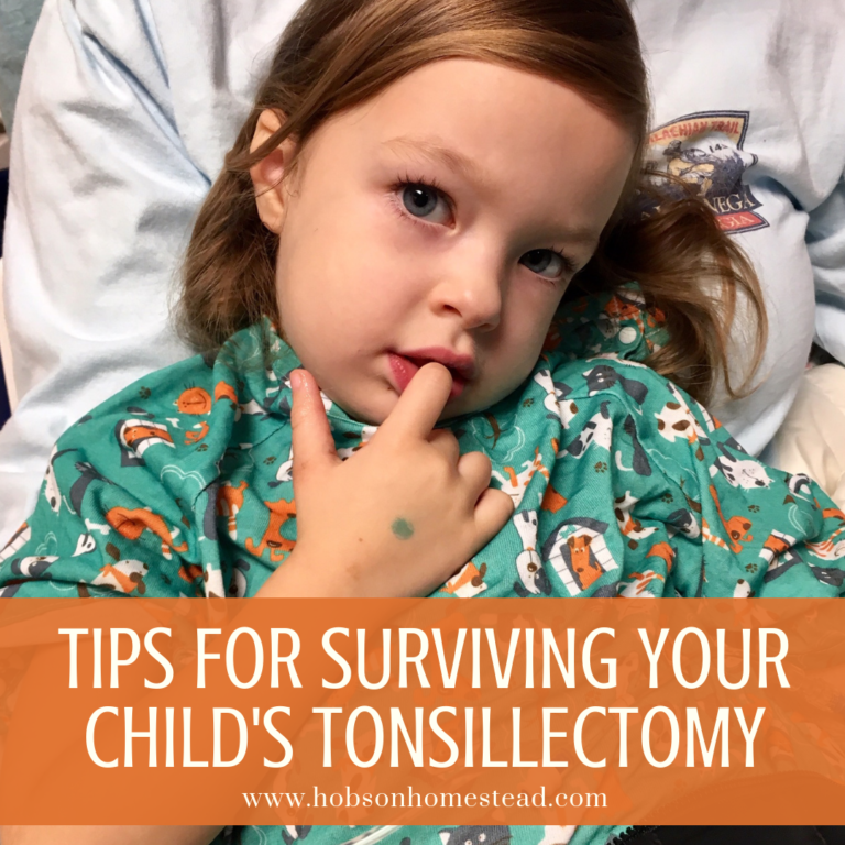 Top Tips for Surviving Your Child's Tonsillectomy - The Hobson Homestead
