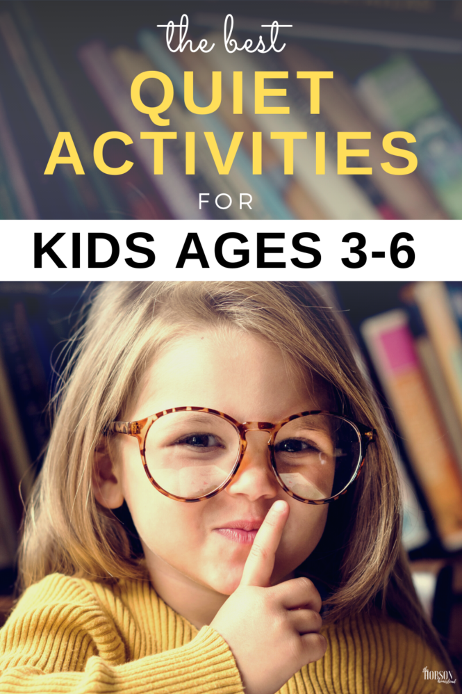 The Best Quiet Activites for Kids Ages 3-6 - The Hobson Homestead
