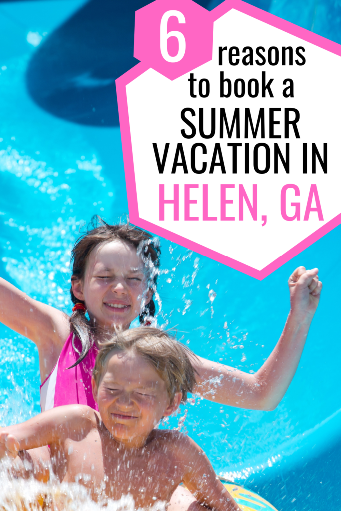 6 Reasons to Book a Summer Vacation in Helen, Georgia - The Hobson ...